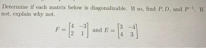 Solved Determine if each matrix below is diagonalizable. If | Chegg.com