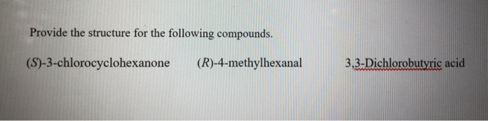 Solved Provide the structure for the following compounds. | Chegg.com