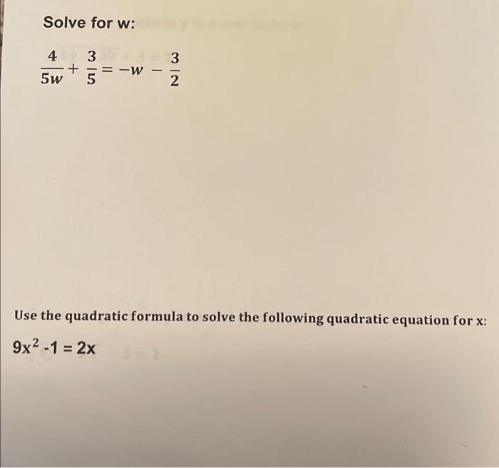 Solved Solve for w : 5w4+53=−w−23 Use the quadratic formula | Chegg.com