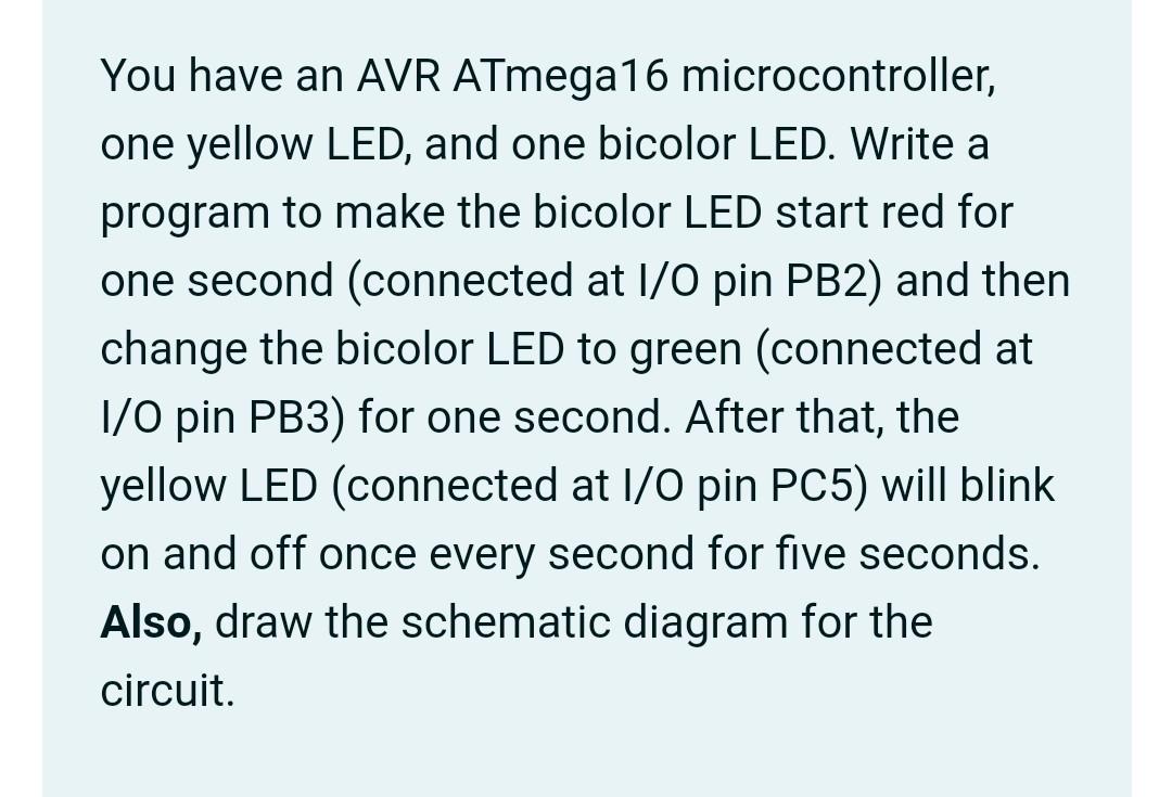 Solved You have an AVR ATmega16 microcontroller, one yellow | Chegg.com