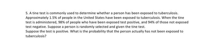Solved 5. A tine test is commonly used to determine whether | Chegg.com