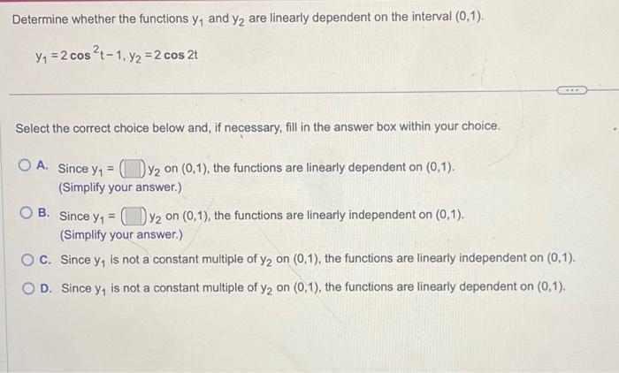 Solved Determine whether the functions y1 and y2 are | Chegg.com
