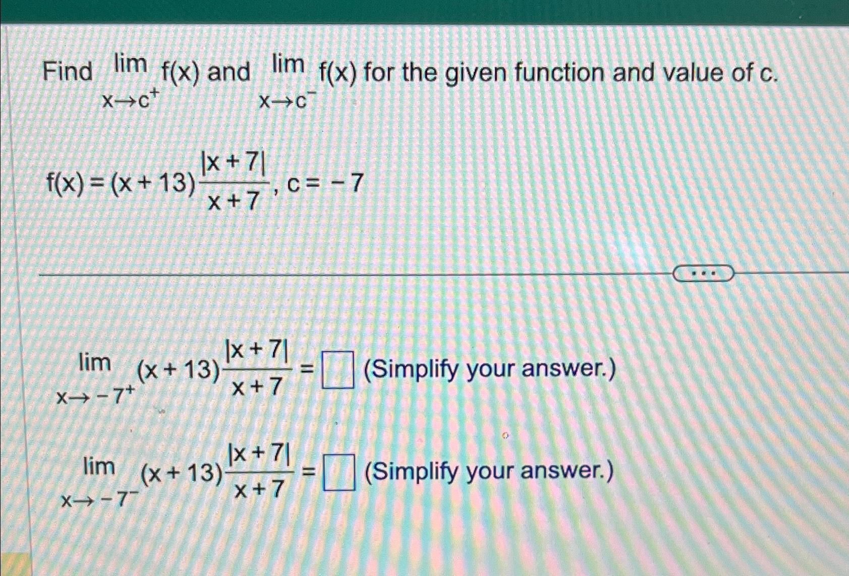 Solved Find limx→c+f(x) ﻿and limx→c-f(x) ﻿for the given | Chegg.com