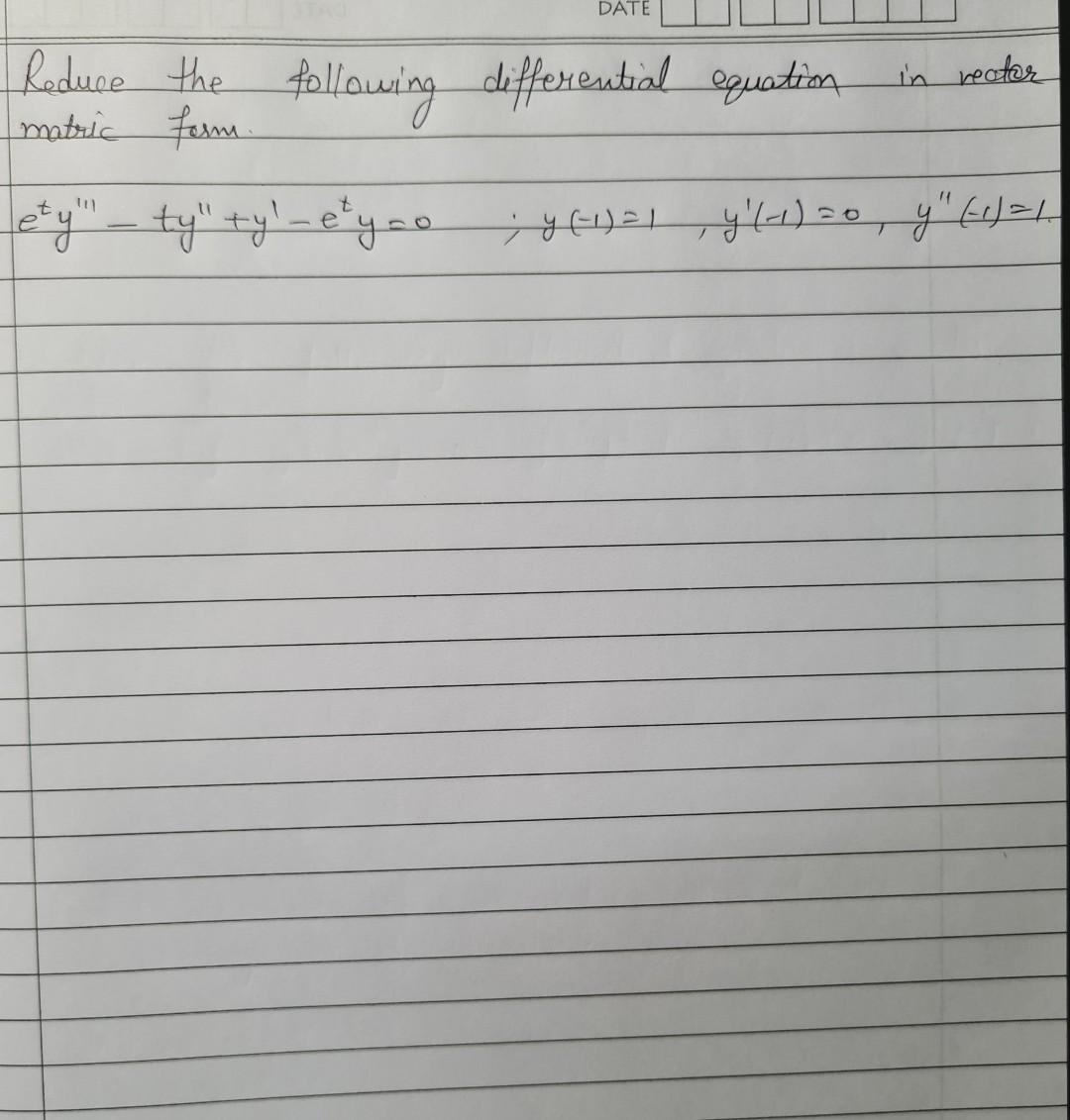 Solved Reduce the following differential equation in rector | Chegg.com