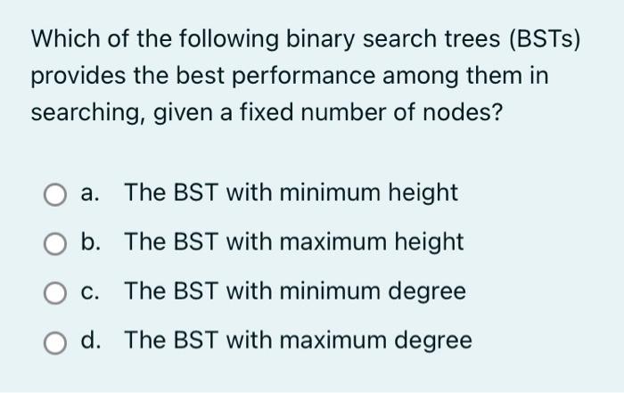 Solved Which of the following binary search trees (BSTs) | Chegg.com