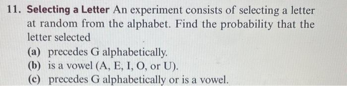Solved 11. Selecting a Letter An experiment consists of | Chegg.com