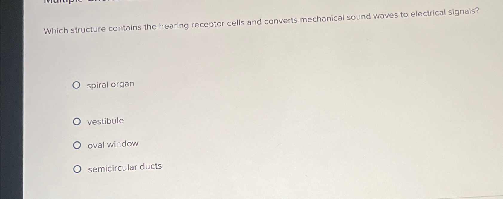 Solved Which structure contains the hearing receptor cells | Chegg.com