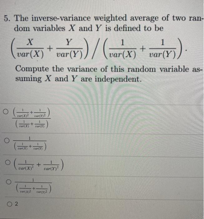 Solved 5. The inverse-variance weighted average of two ran- | Chegg.com