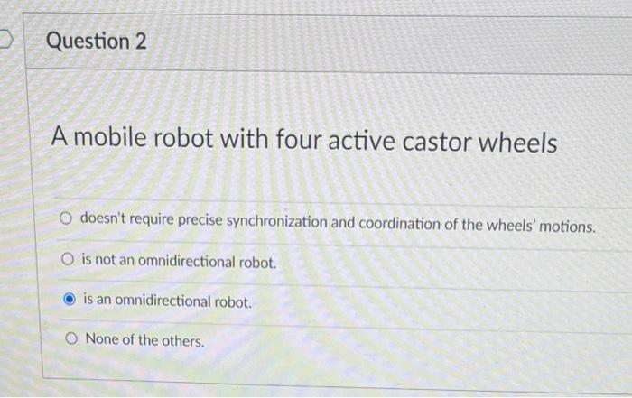 Solved A mobile robot with four active castor wheels doesn't | Chegg.com