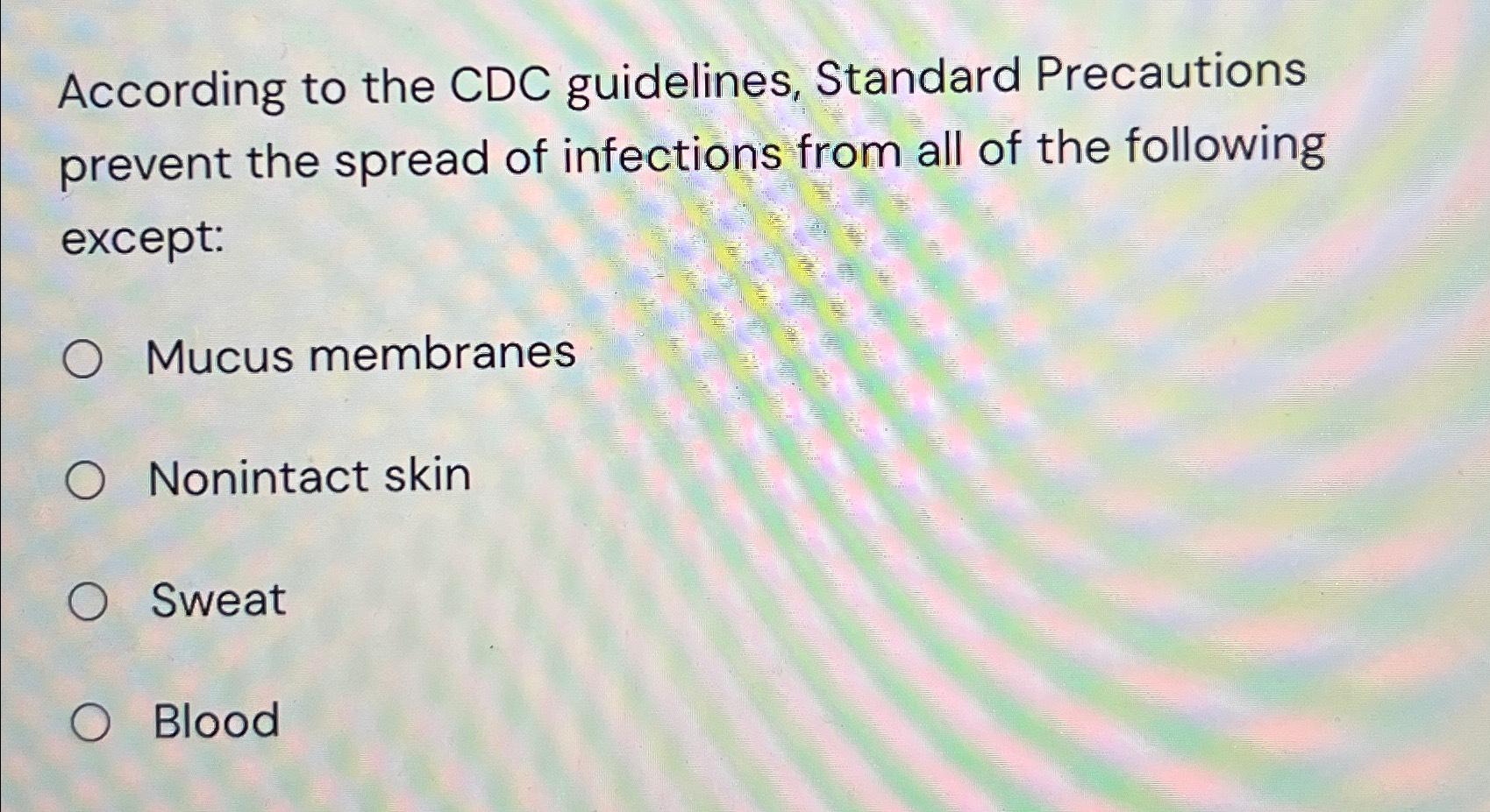 Solved According to the CDC guidelines, Standard Precautions | Chegg.com