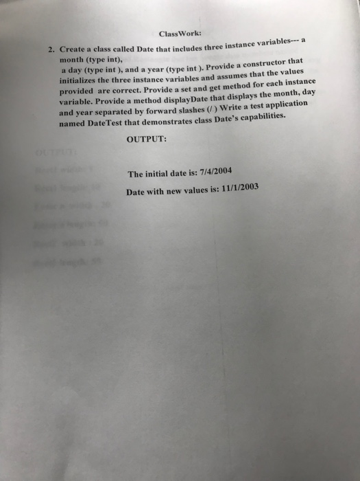 Solved Class Work 2 Create A Class Called Date That