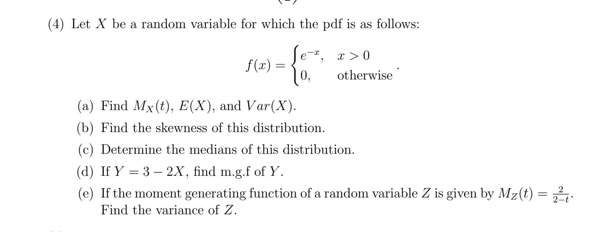Solved (4) Let X be a random variable for which the pdf is | Chegg.com
