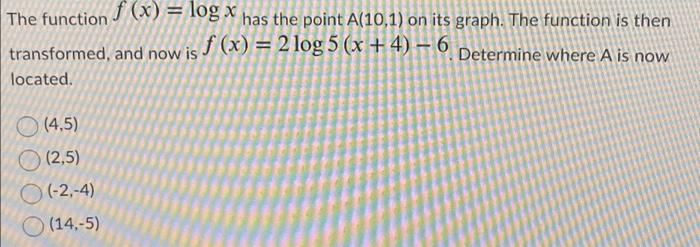 Solved The function f(x) = log x has the point A(10,1) on | Chegg.com
