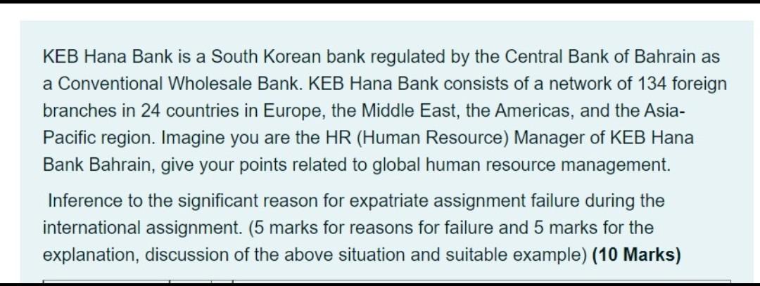 Solved KEB Hana Bank is a South Korean bank regulated by the | Chegg.com
