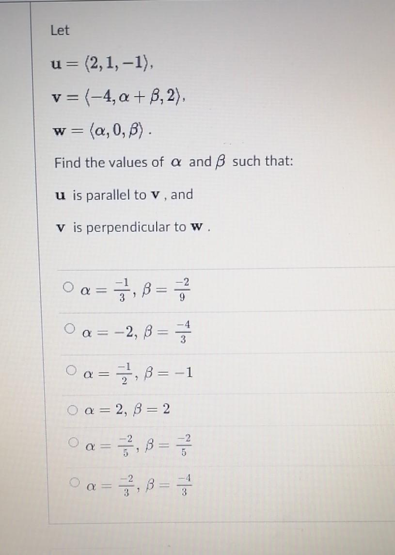 Solved Let u= (2,1,-1), v=(-4, a +8,2), W = = (a,0,B) Find | Chegg.com Solved Let u= (2,1,-1), v=(-4, a +8,2), W = = (a,0,B) Find | Chegg.com