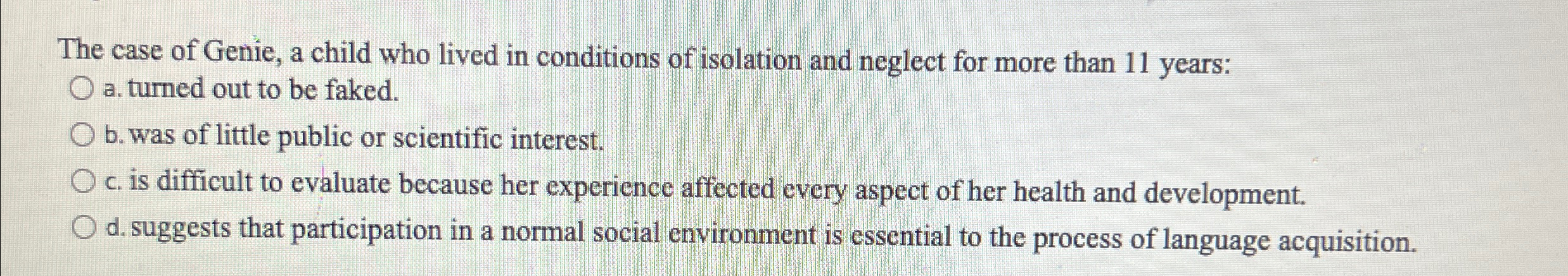 Solved The case of Genie, a child who lived in conditions of | Chegg.com