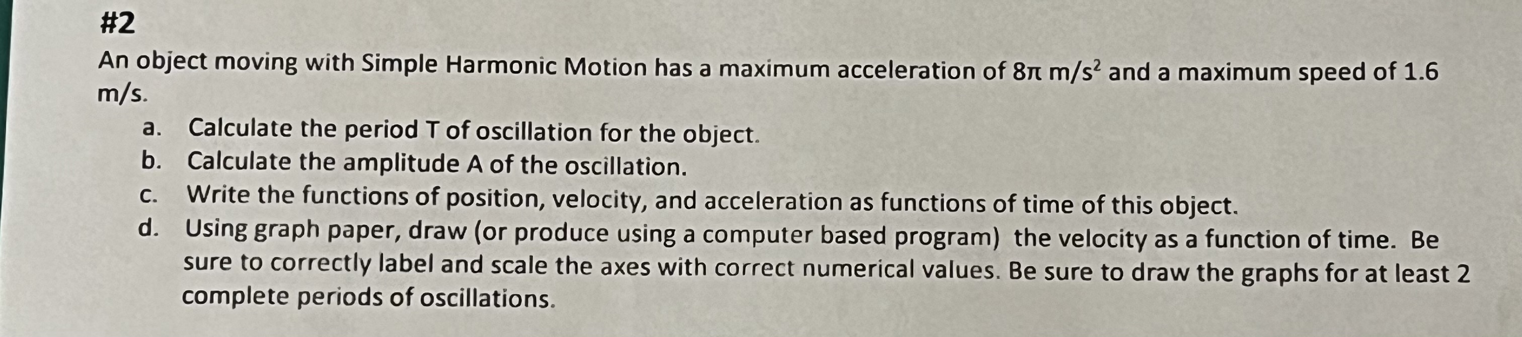 Solved #2An object moving with Simple Harmonic Motion has a | Chegg.com