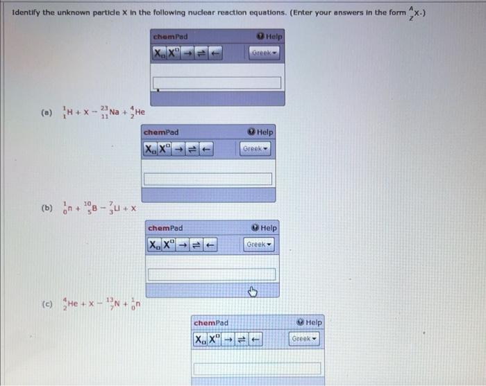 Solved identify the unknown particle X in the following | Chegg.com