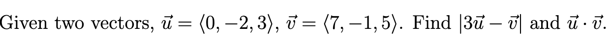 Solved Given two vectors, | Chegg.com