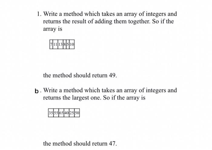 Solved 1. Write a method which takes an array of integers | Chegg.com