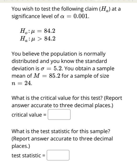 Solved You wish to test the following claim (Ha) at a | Chegg.com