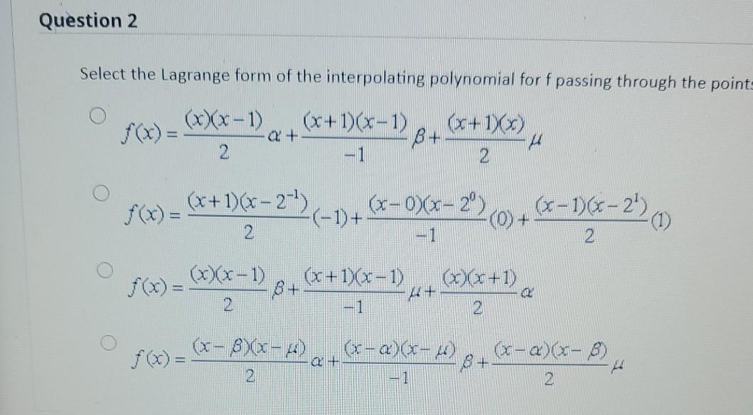 Solved Question 2 Select the Lagrange form of the | Chegg.com