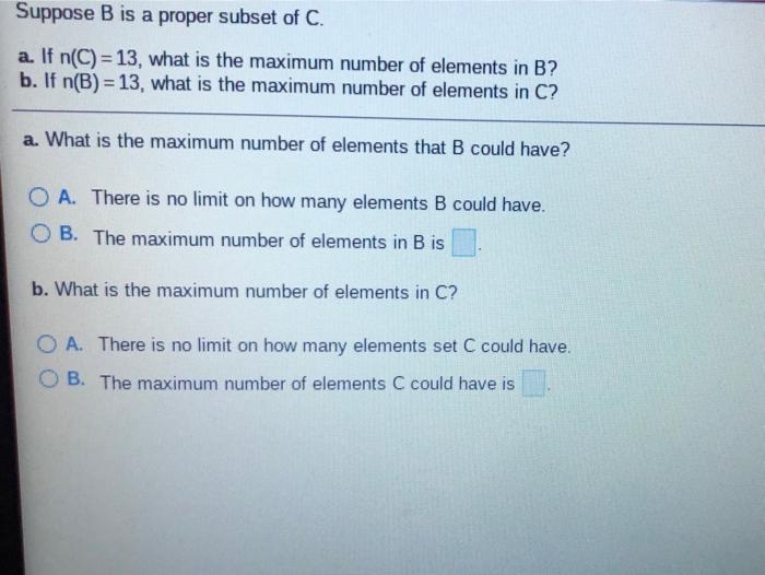 Solved Suppose B is a proper subset of C. a. If n(C) = 13, | Chegg.com
