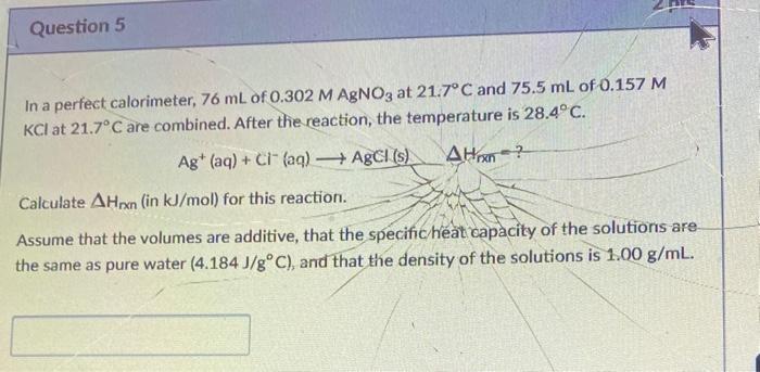 Solved In a perfect calorimeter, 76 mL of 0.302MAgNO3 at | Chegg.com