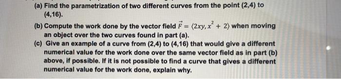 Solved (a) Find the parametrization of two different curves | Chegg.com