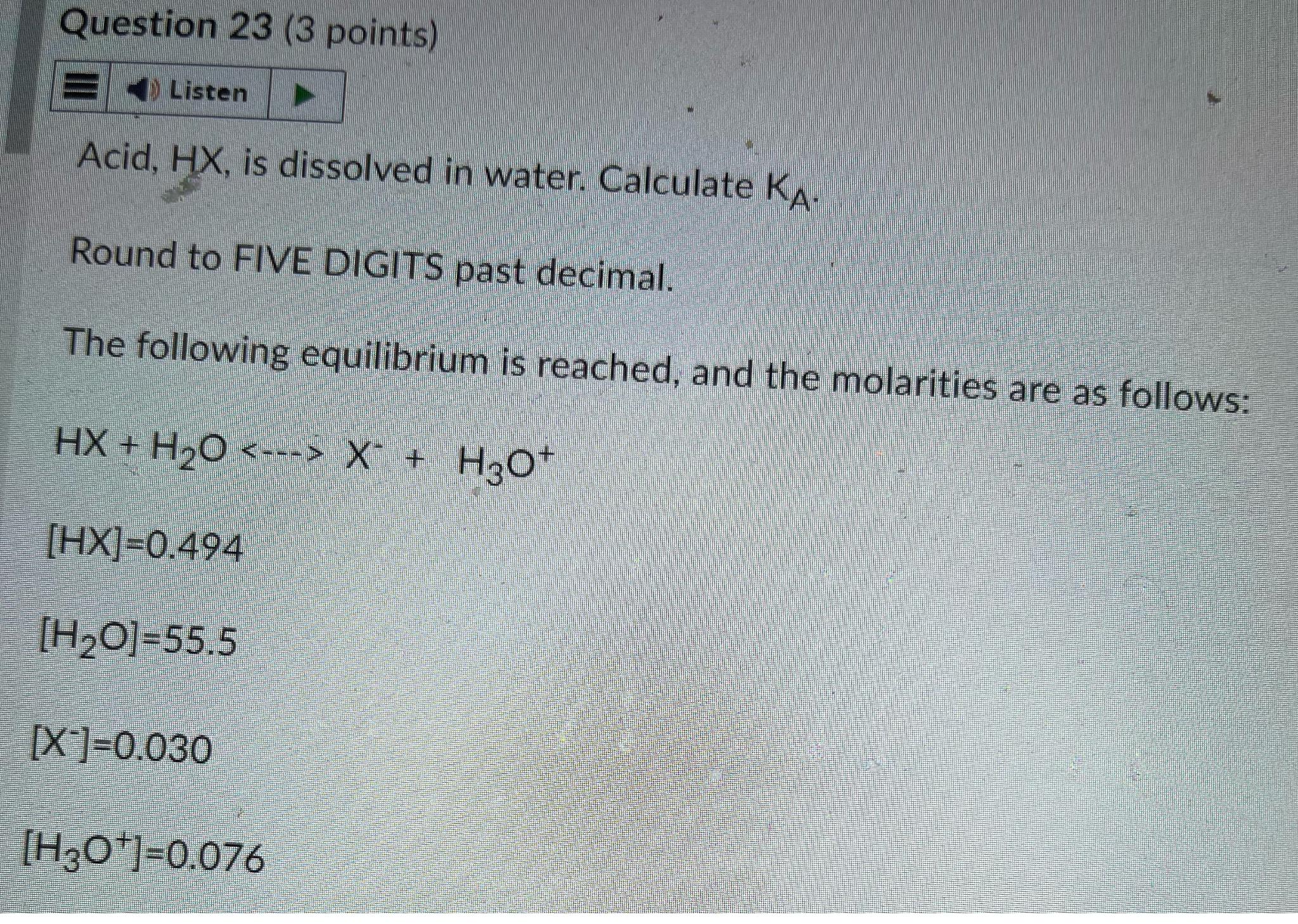 Solved Question 23 3 ﻿points Listenacid Hx ﻿is Dissolved