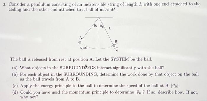 Solved 3. Consider a pendulum consisting of an inextensible | Chegg.com