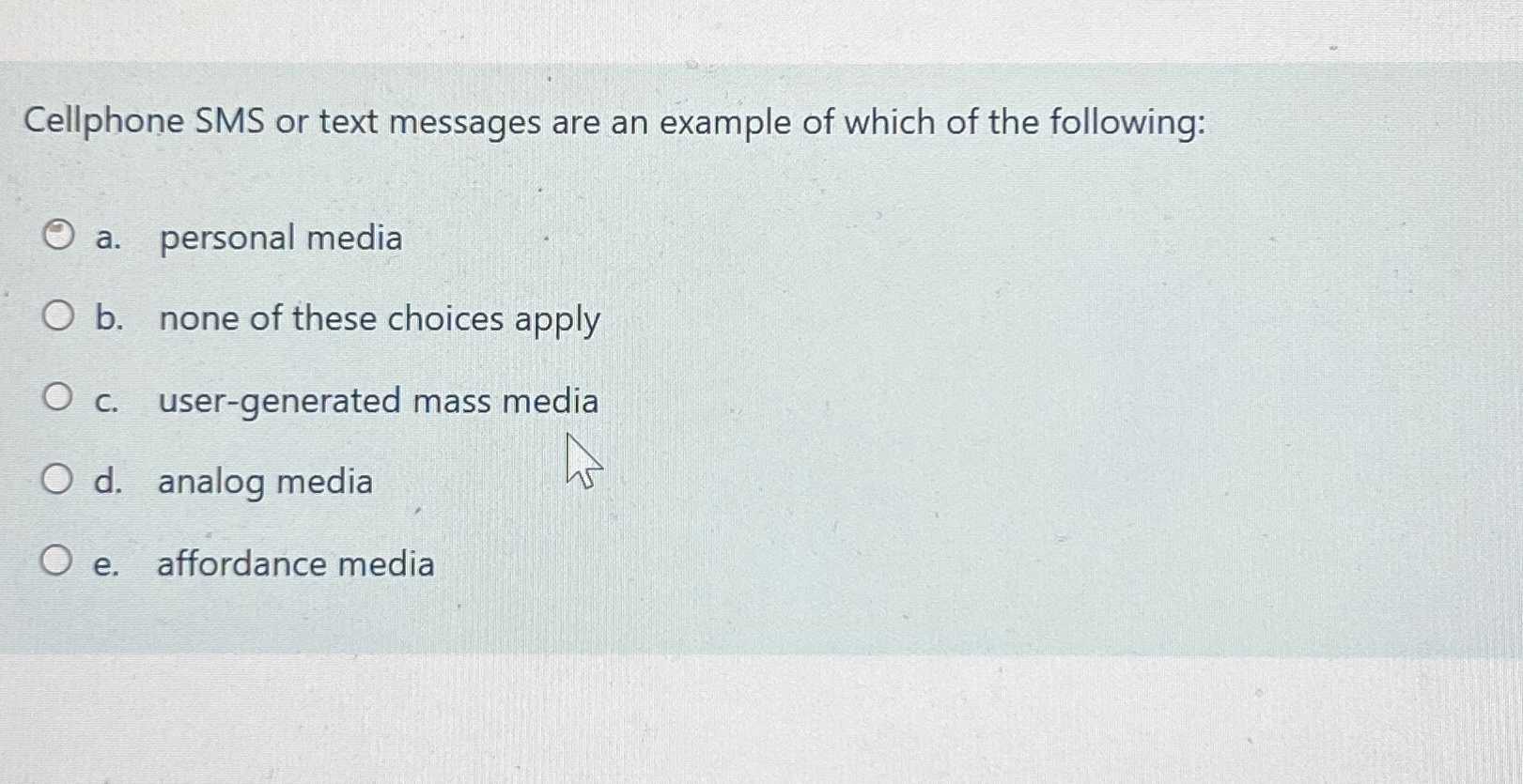 Solved Cellphone SMS or text messages are an example of | Chegg.com