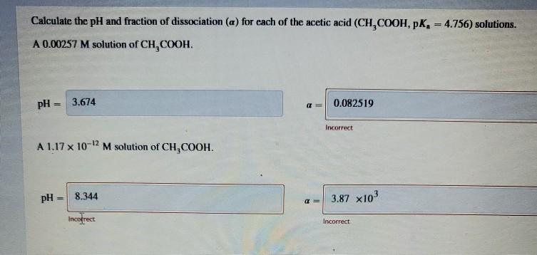 Solved Calculate the pH and fraction of dissociation (a) for | Chegg.com