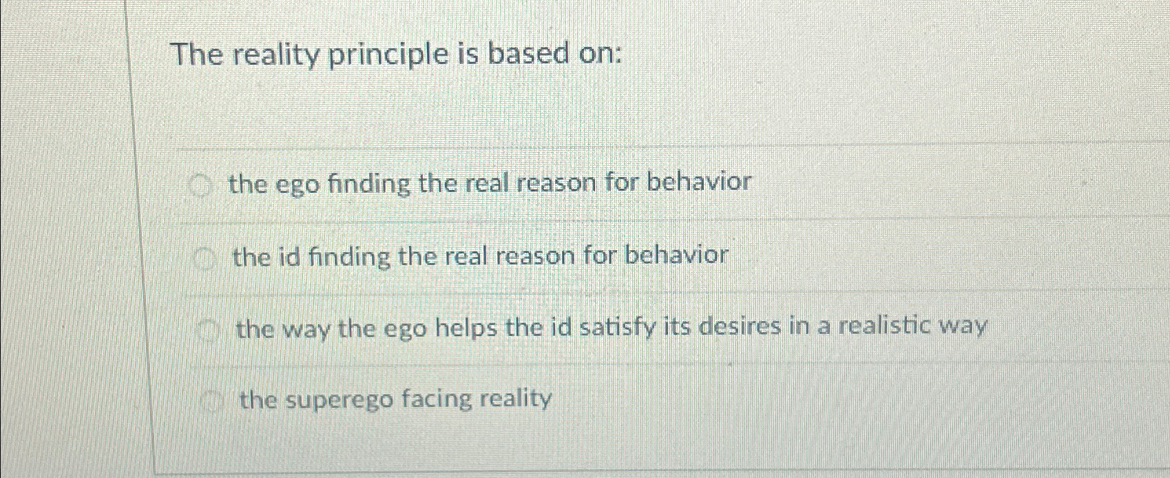 Solved The reality principle is based on:the ego finding the | Chegg.com