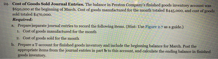 Solved 24. Cost of Goods Sold Journal Entries. The balance | Chegg.com