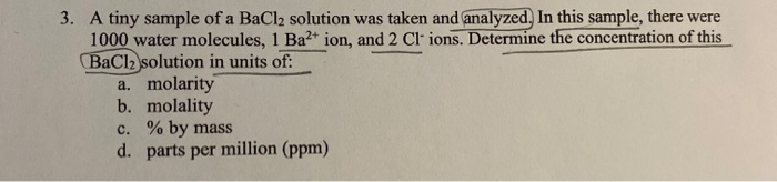 Solved 3. A tiny sample of a BaCl2 solution was taken and | Chegg.com