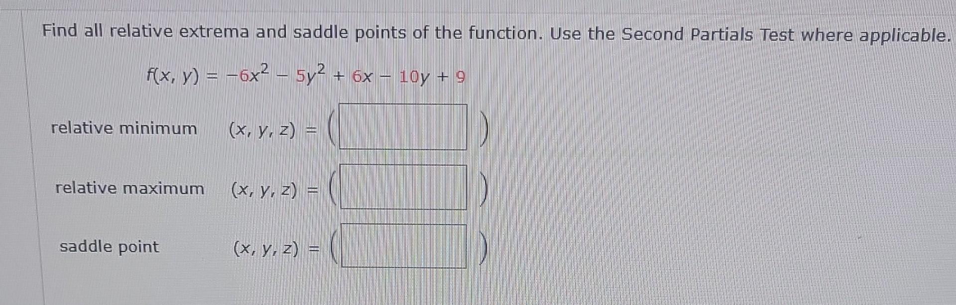 Solved Find All Relative Extrema And Saddle Points Of The