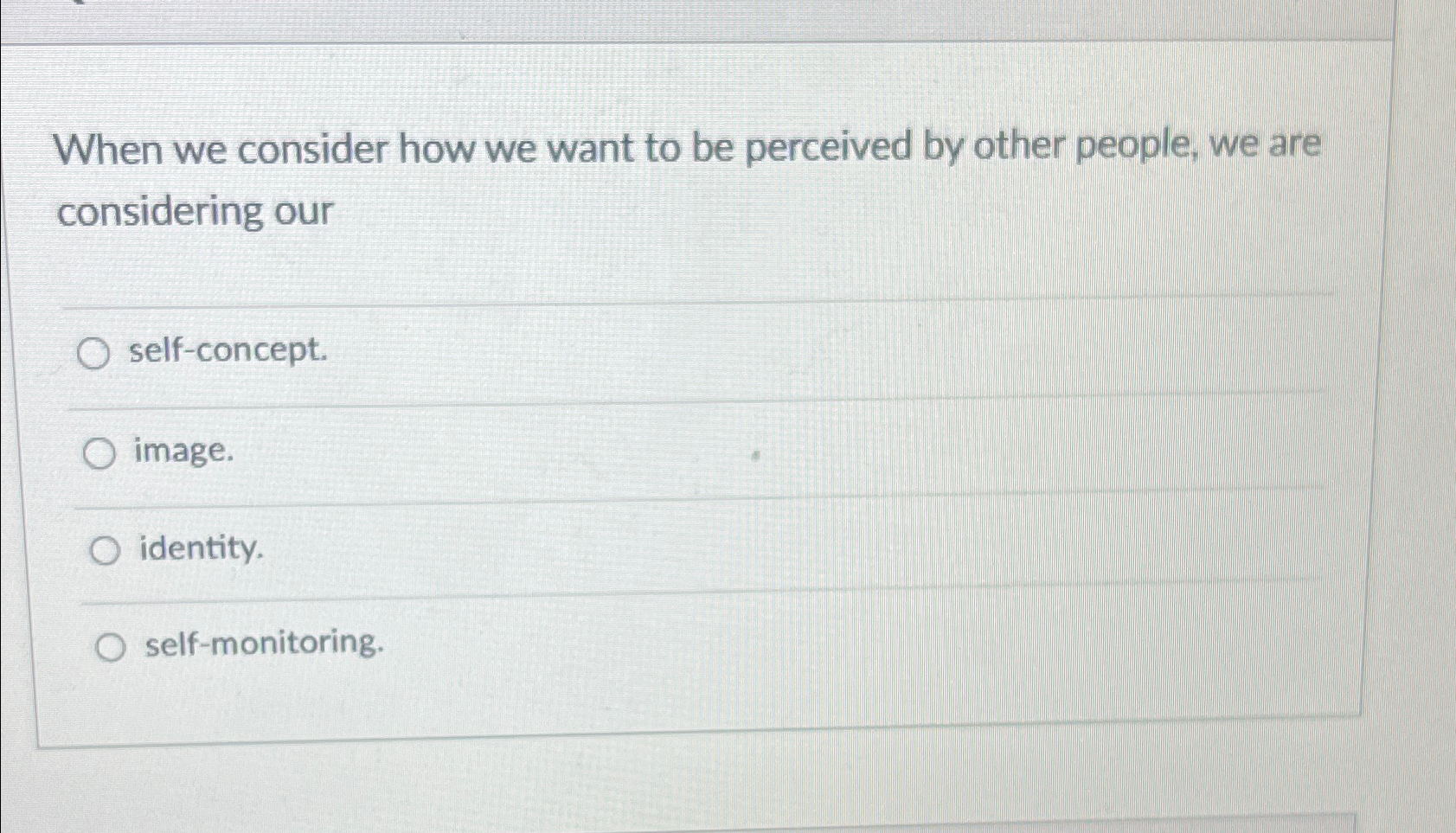 Solved When we consider how we want to be perceived by other | Chegg.com