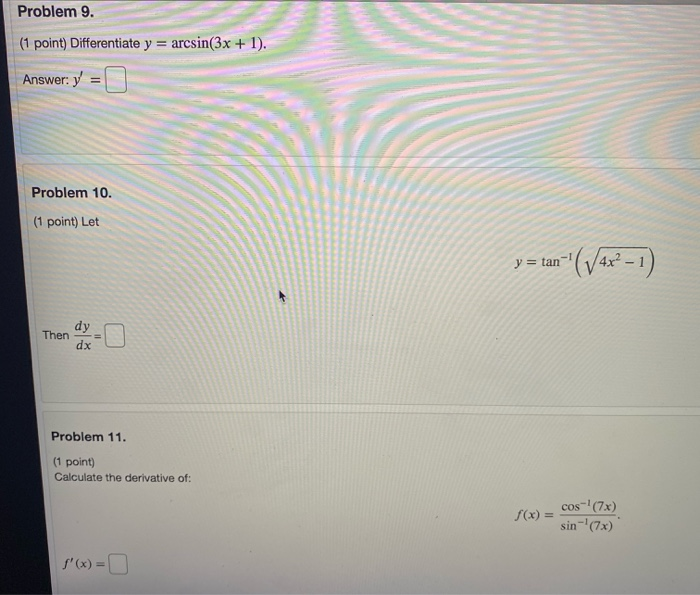 Solved Problem 9. (1 point) Differentiate y = arcsin(3x + | Chegg.com
