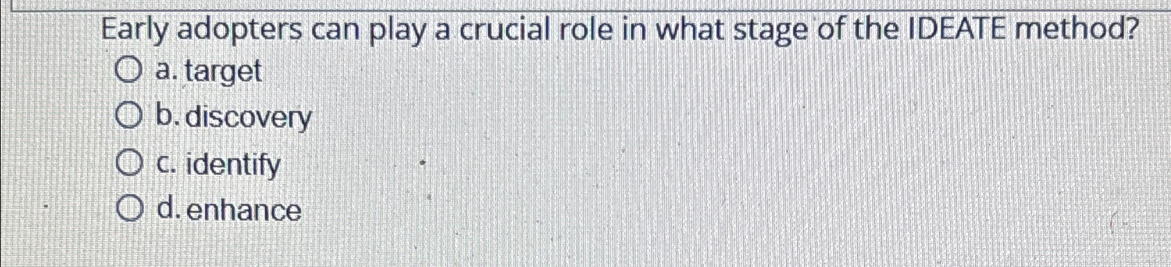 Solved Early adopters can play a crucial role in what stage | Chegg.com