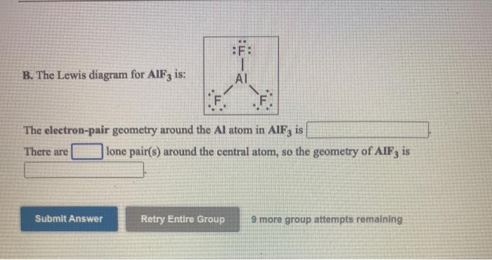 Solved B. The Lewis diagram for AlF3 is: ΑΙ The | Chegg.com