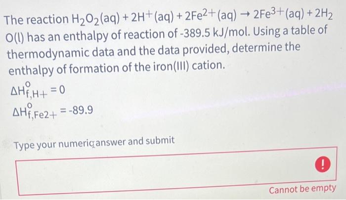 Solved The reaction H2O2(aq)+2H+(aq)+2Fe2+(aq)→2Fe3+(aq)+2H2 | Chegg.com