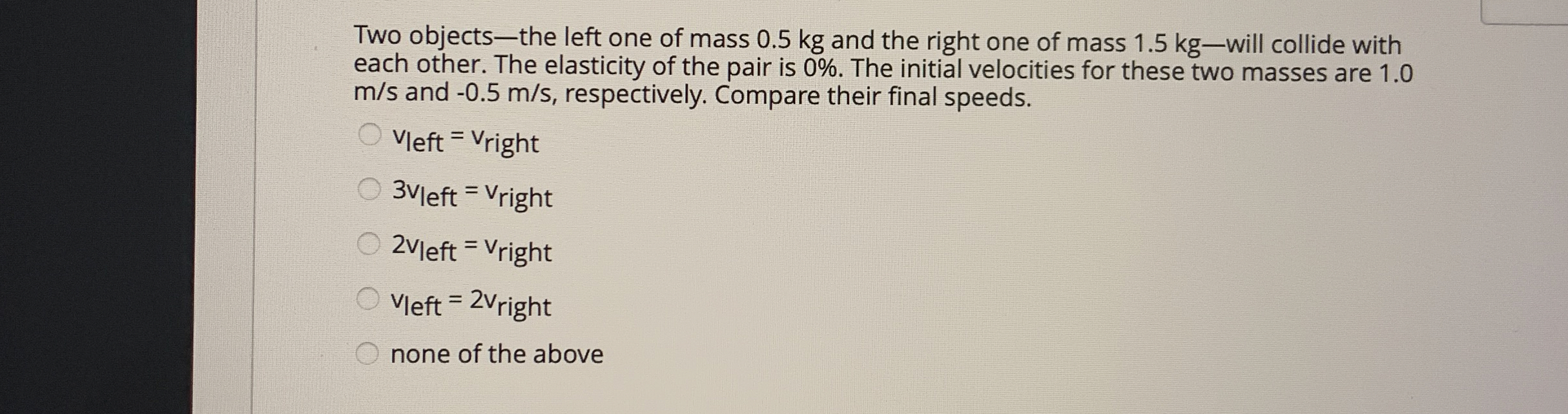 Solved Two Objects The Left One Of Mass 0 5kg ﻿and The Right