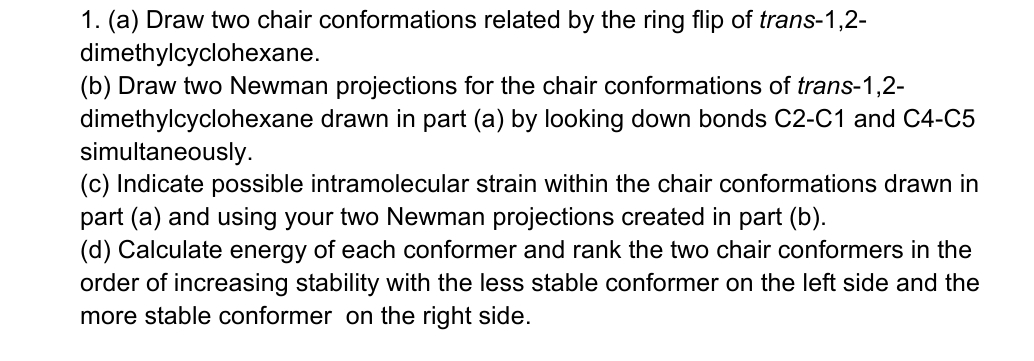 Solved (a) ﻿Draw two chair conformations related by the ring | Chegg.com