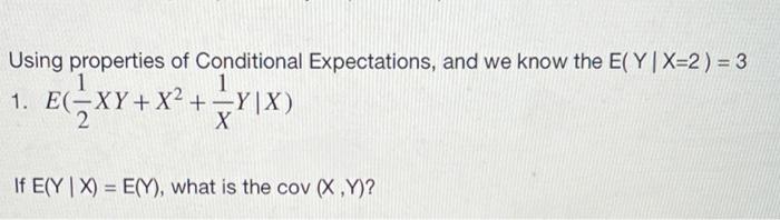 Solved 6. Using properties of Conditional Expectations, and | Chegg.com