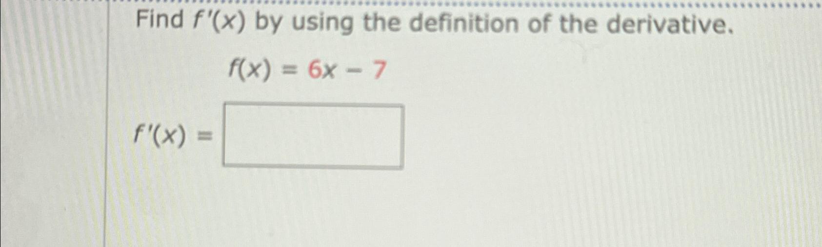 Solved Find f'(x) ﻿by using the definition of the | Chegg.com