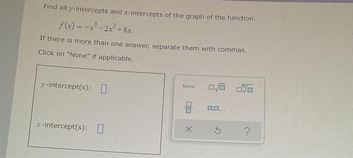 Solved Find all y-intercepts and x-intercepts of the graph | Chegg.com