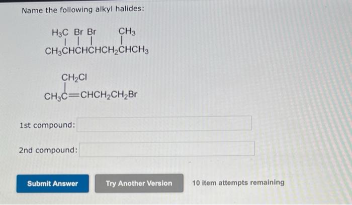 Give an IUPAC name for the following alkyl halides. | Chegg.com