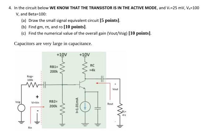 Solved 4. In the circuit below WE KNOW THAT THE TRANSISTOR | Chegg.com