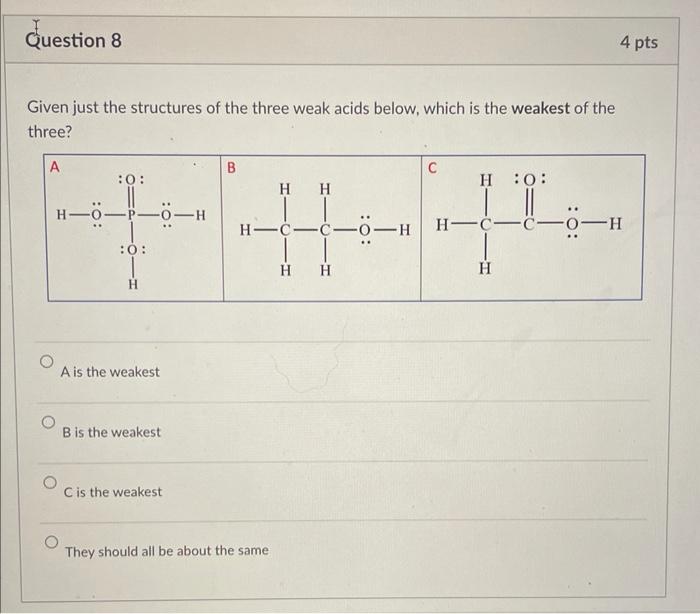 Solved Given just the structures of the three weak acids | Chegg.com
